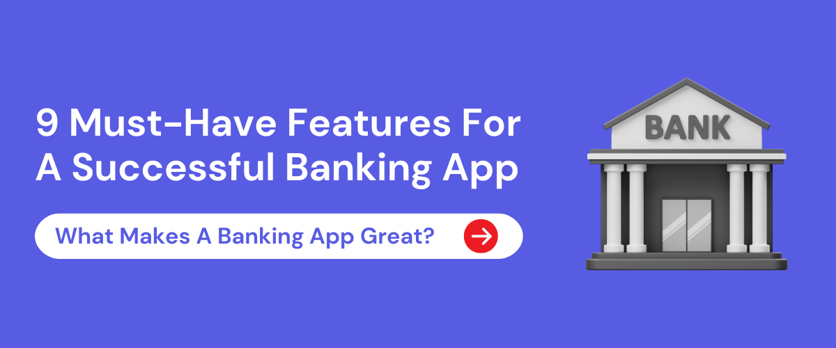 9 Must-Have Features For A Successful Banking App - Skein Technologies