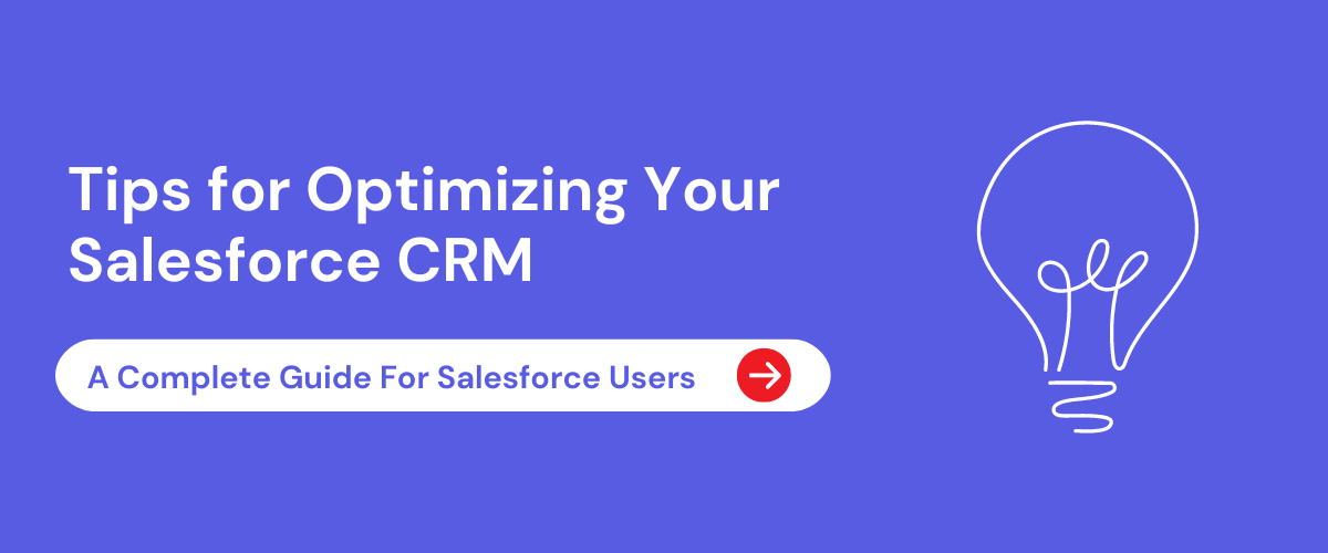 7 Tips for Optimizing Your Salesforce CRM - Skein Technologies